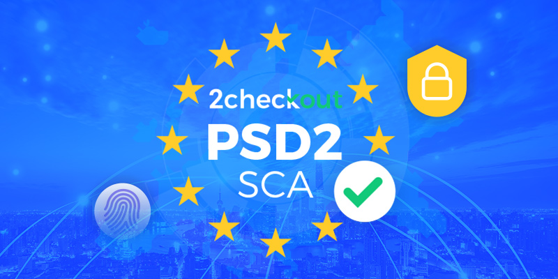 2Checkout Announces PSD2 Compliance