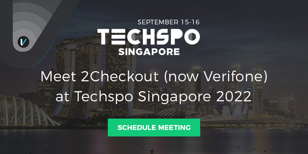 Meet 2Checkout (now Verifone) at Techspo Singapore 2022